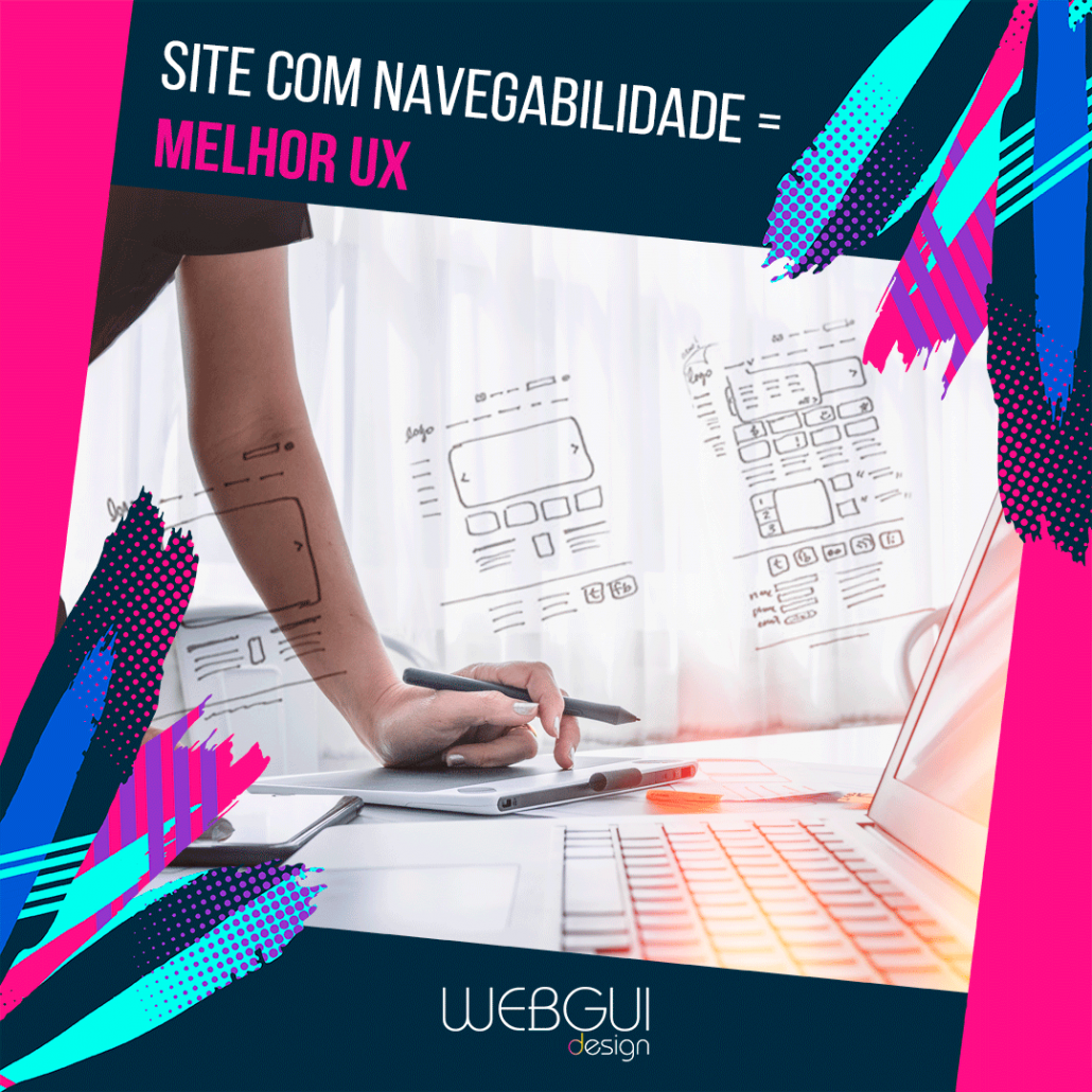 Site com navegabilidade = melhor UX - Agência Webgui