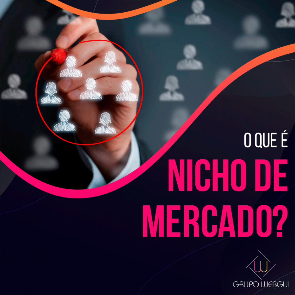 O que é nicho de mercado? - Agência Webgui O que é nicho de mercado? - Agência Webgui